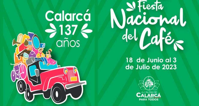 Fiesta Nacional del Café 2023 en Calarcá, Quindío - Ferias y Fiestas