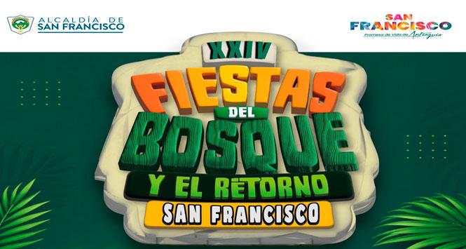 Fiestas del Bosque y el Retorno 2026 en San Francisco, Antioquia ...